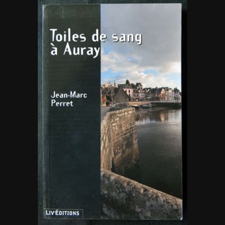 Toiles de sang à Auray de Jean-Marc Perret aux éditions Liv'Editions
