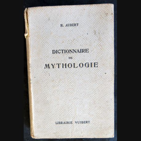 Dictionnaire de Mythologie de H. Aubert édité par la Librairie Vuibert