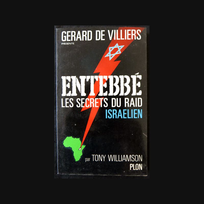 Entébé les secrets du raid de Tony Williamson aux éditions Plon