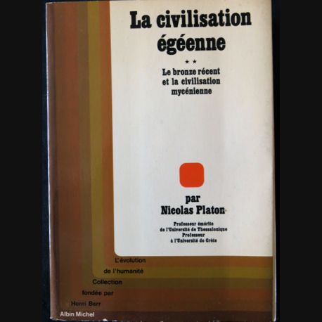 La civilisation Egéenne - Le bronze récent et l'époque Mycénienne