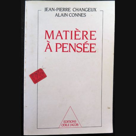 Matière à pensée de Jean-Pierre Changeux et Alain Connes 1989