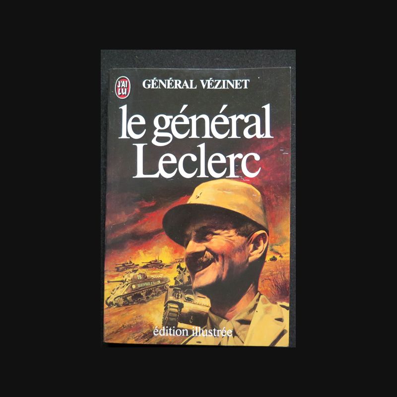 Le Général Leclerc par le Général Vézinet