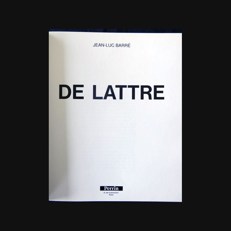 De Lattre documents inédits de Jean Luc Barré Editions Perrin Editeur