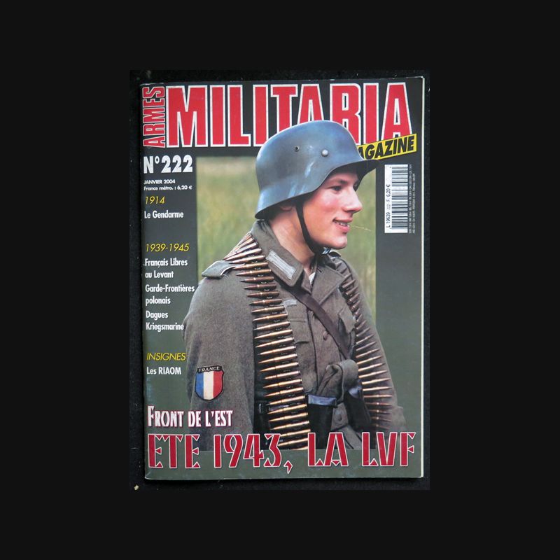 ARMES MILITARIA Magazine n° 222 de Janvier 2004 Eté 1943 la LVF