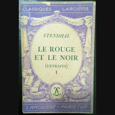 Le rouge et le noir Tome I de Stendhal Édition Classiques Larousse