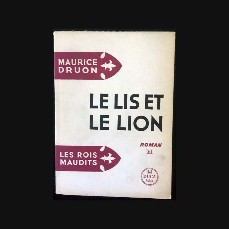 Les Rois Maudits Tome 6 Le lis et le lion de Maurice Druon