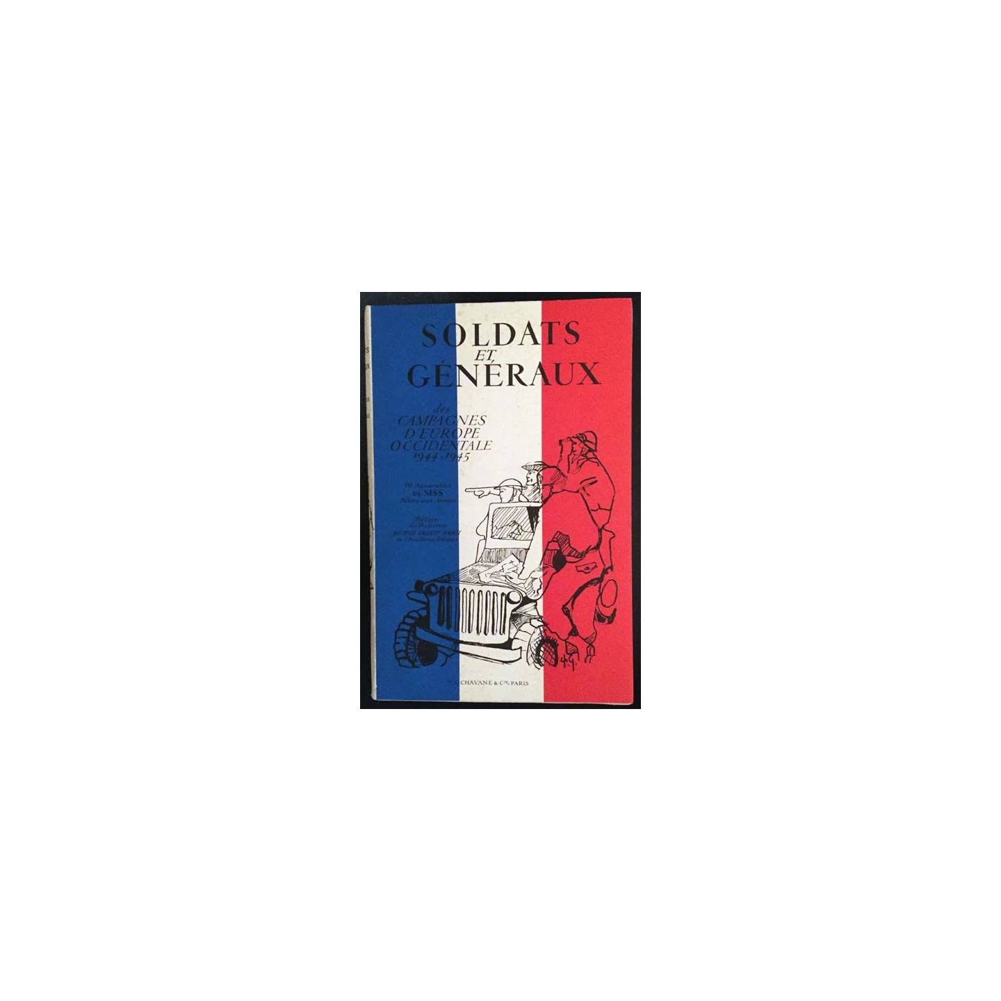 Soldats et généraux des campagnes d'Europe Occidentale 1944-1945
