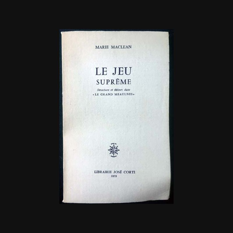 Le jeu suprême de Marie Maclean aux éditions Librairie José Corti 1973